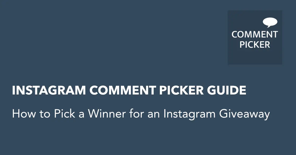 Instagram Comment Picker Guide: How to Pick a Winner
